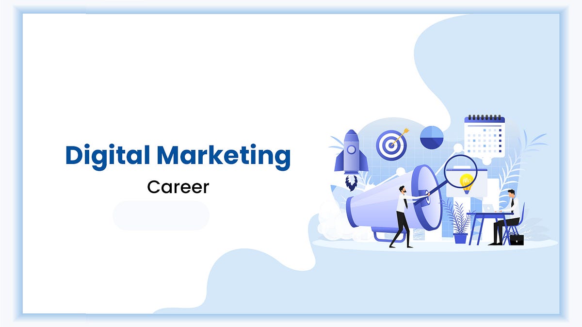 11 Reasons To Choose Digital Marketing Career For Success | by DG ...