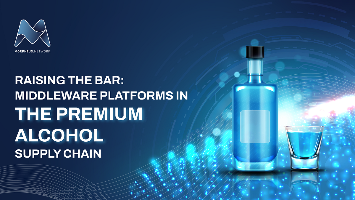 Raising the Bar: Middleware Platforms in the Premium Alcohol Supply ...