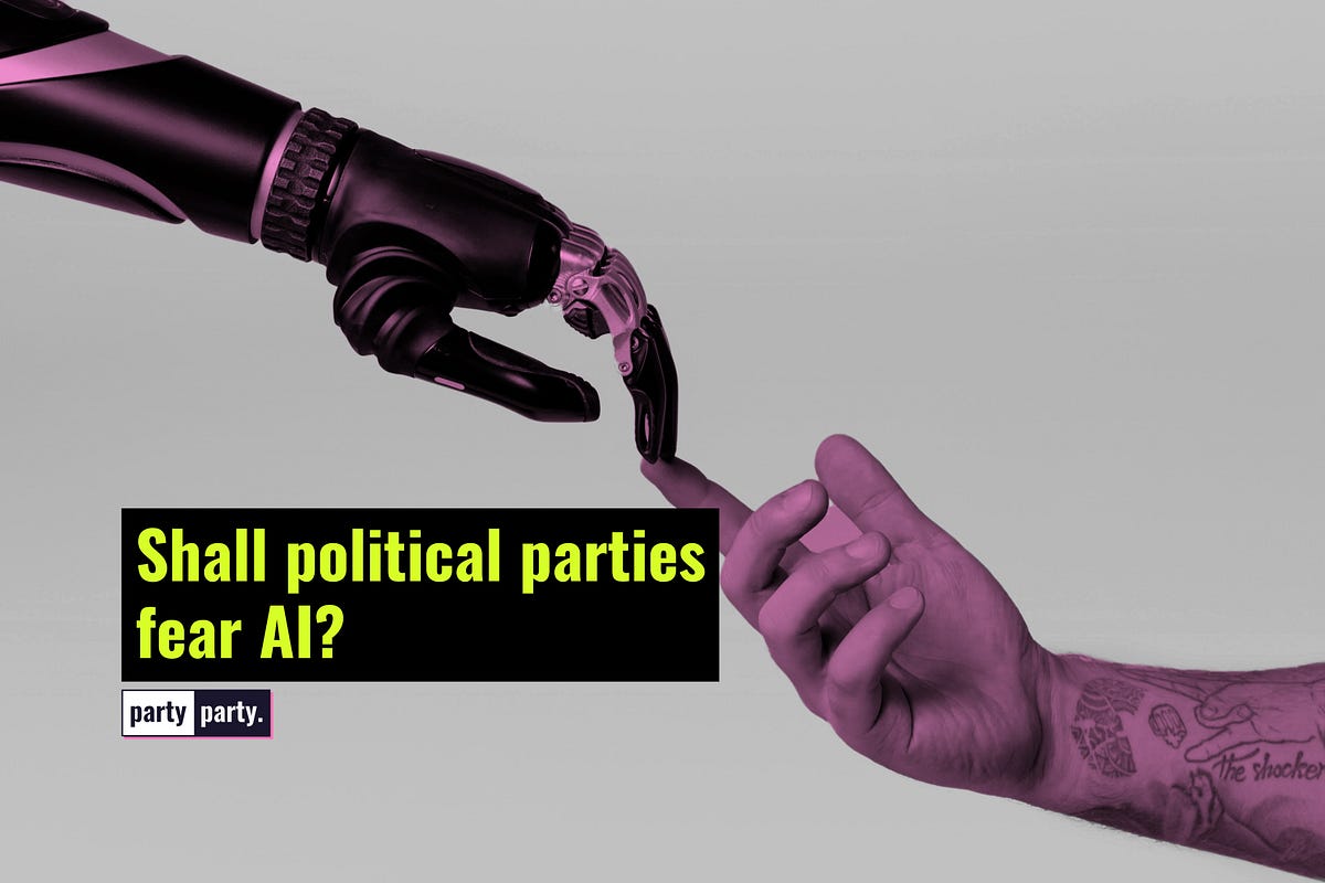 Shall political parties fear AI?. ChatGPT. I can’t really remember ...