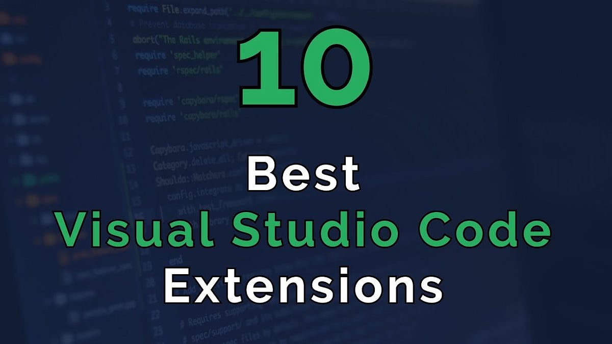 Top 10 Visual Studio Code Extensions every Developer Must Know | by ...
