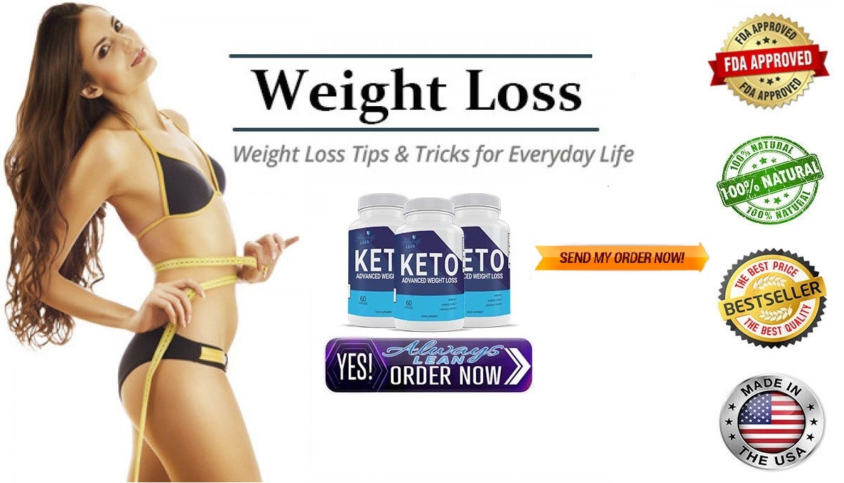 Always Lean Keto — Keto Pills 2020 Price, Benefits, Side Effects and Review | by Wudang Mountain ...