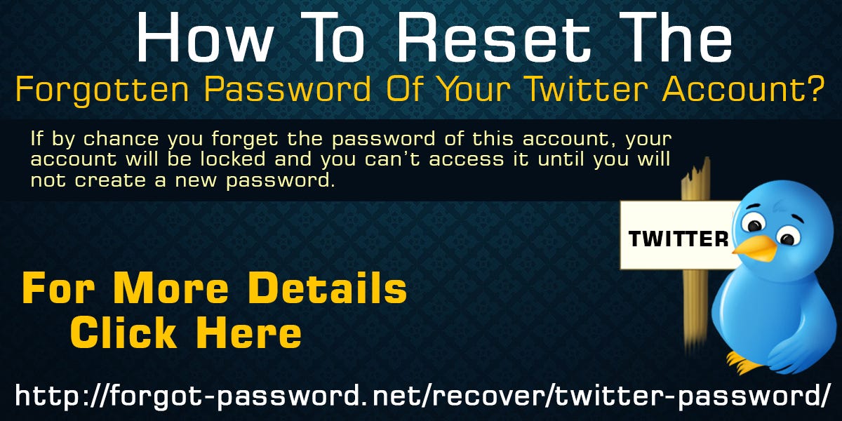 How To Reset The Forgotten Password of Your Twitter Account? | by ...