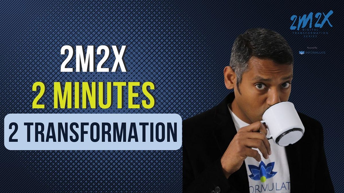 New Digital Transformation Series | by 2m2x - 2 Minutes 2 ...