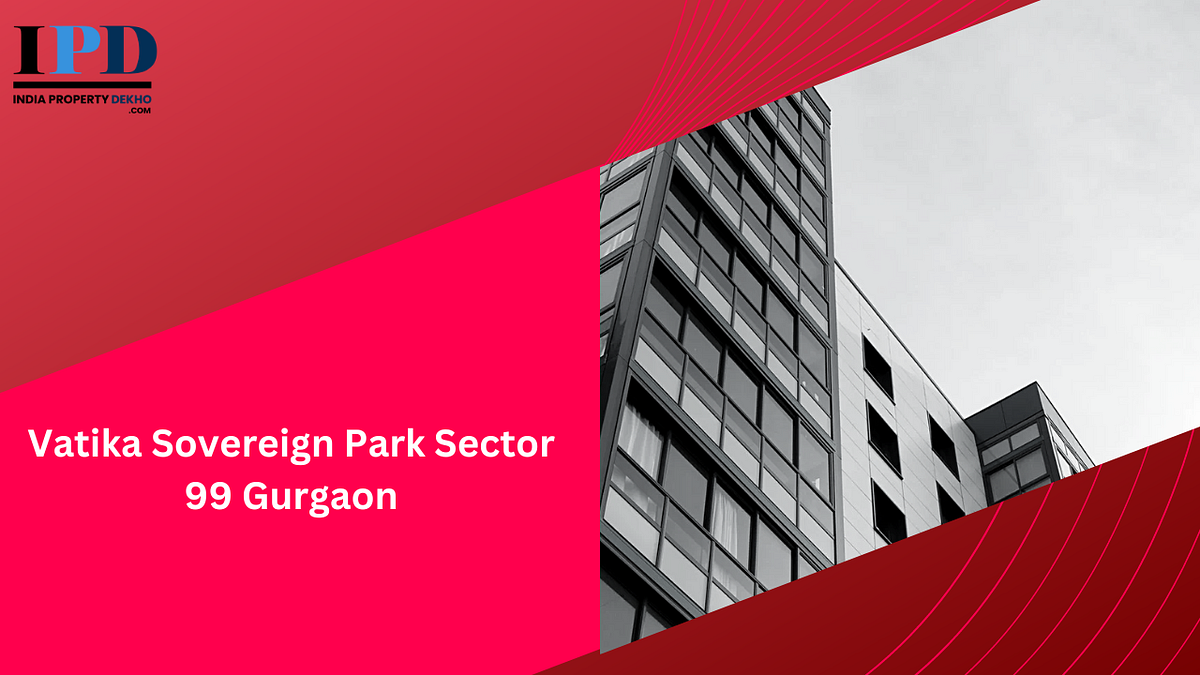 Vatika Sovereign Park Sector 99 Gurgaon | by Akashbharti Seo | Jul ...