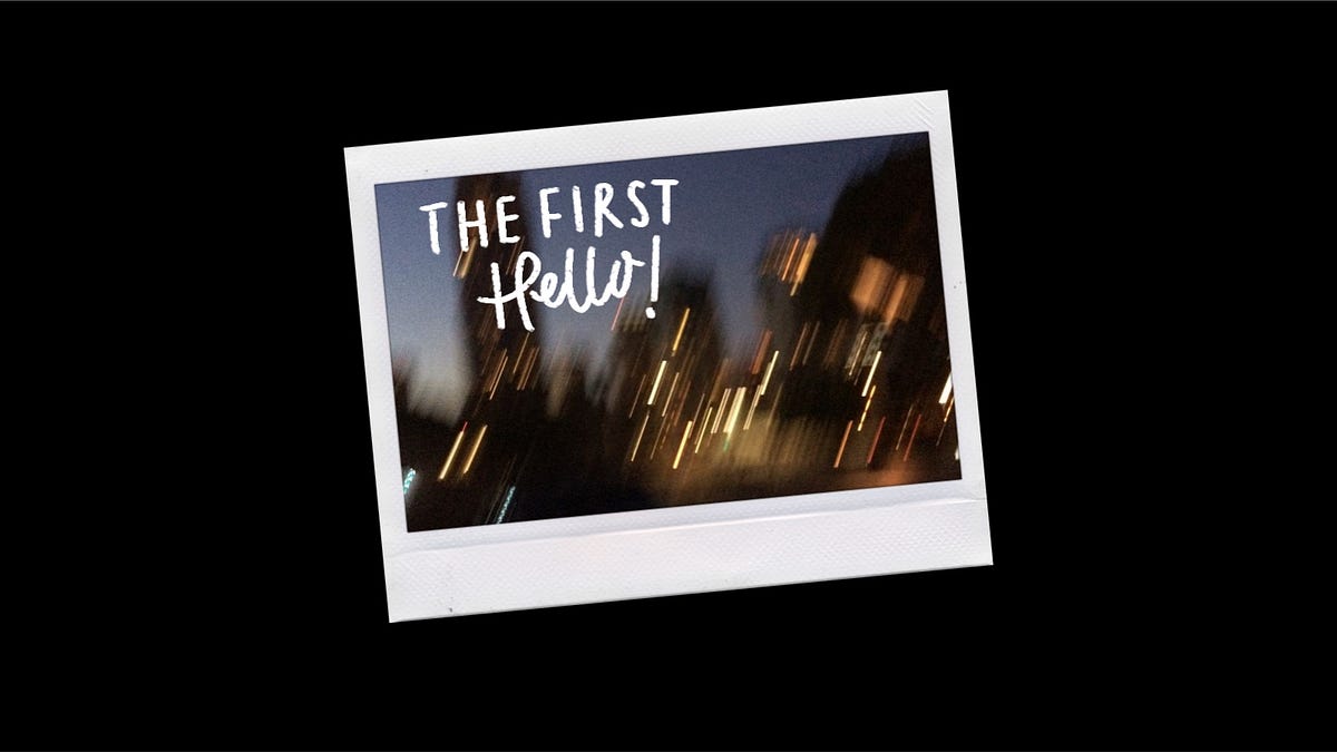 The First Hello. And the day I met him again, I know the… | by fia | Medium