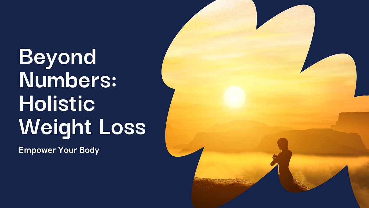 Beyond the Numbers: A Holistic Approach to Weight Loss and Well-being | by Aks Reflected | Medium