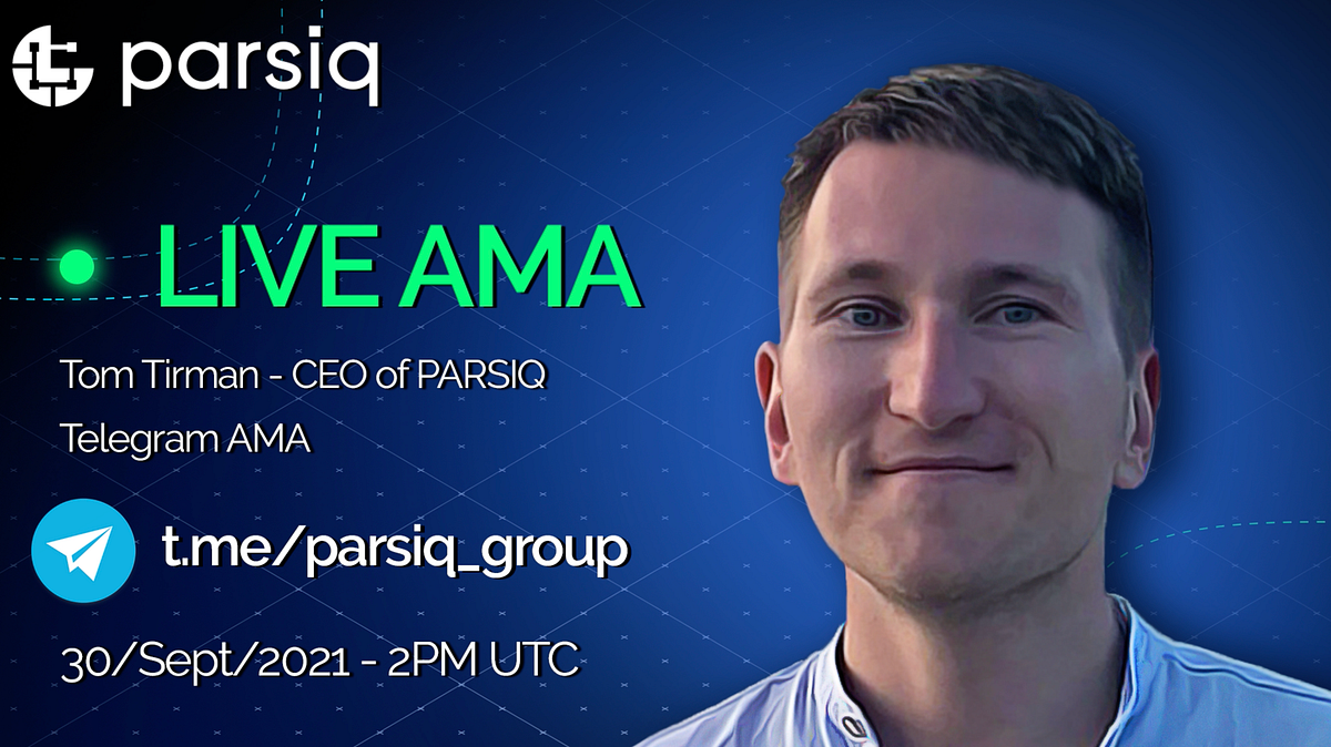 AMA with PARSIQ CEO, Tom Tirman (Sept. 20, 2021) | by Clyde | Medium