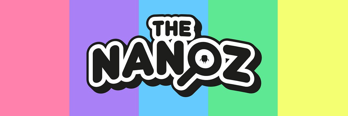 Introducing The Nanoz. Welcome to the microscopic and colorful… | by ...