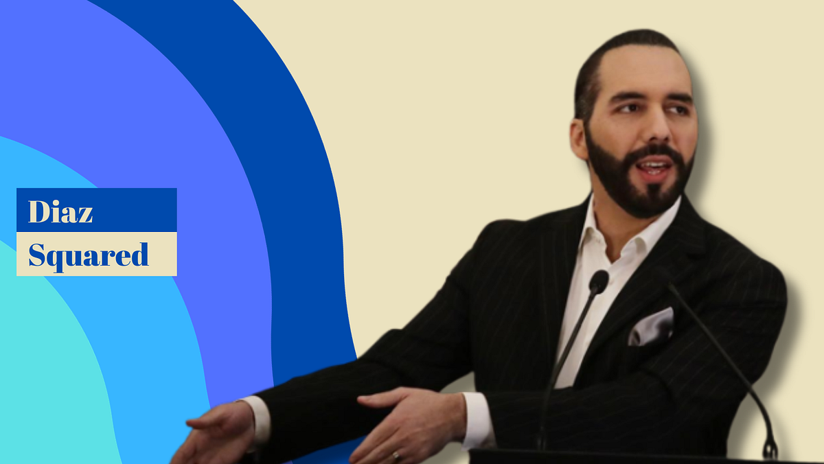 You can’t beat the Bukele model with a commitment to ideals | by Diaz ...