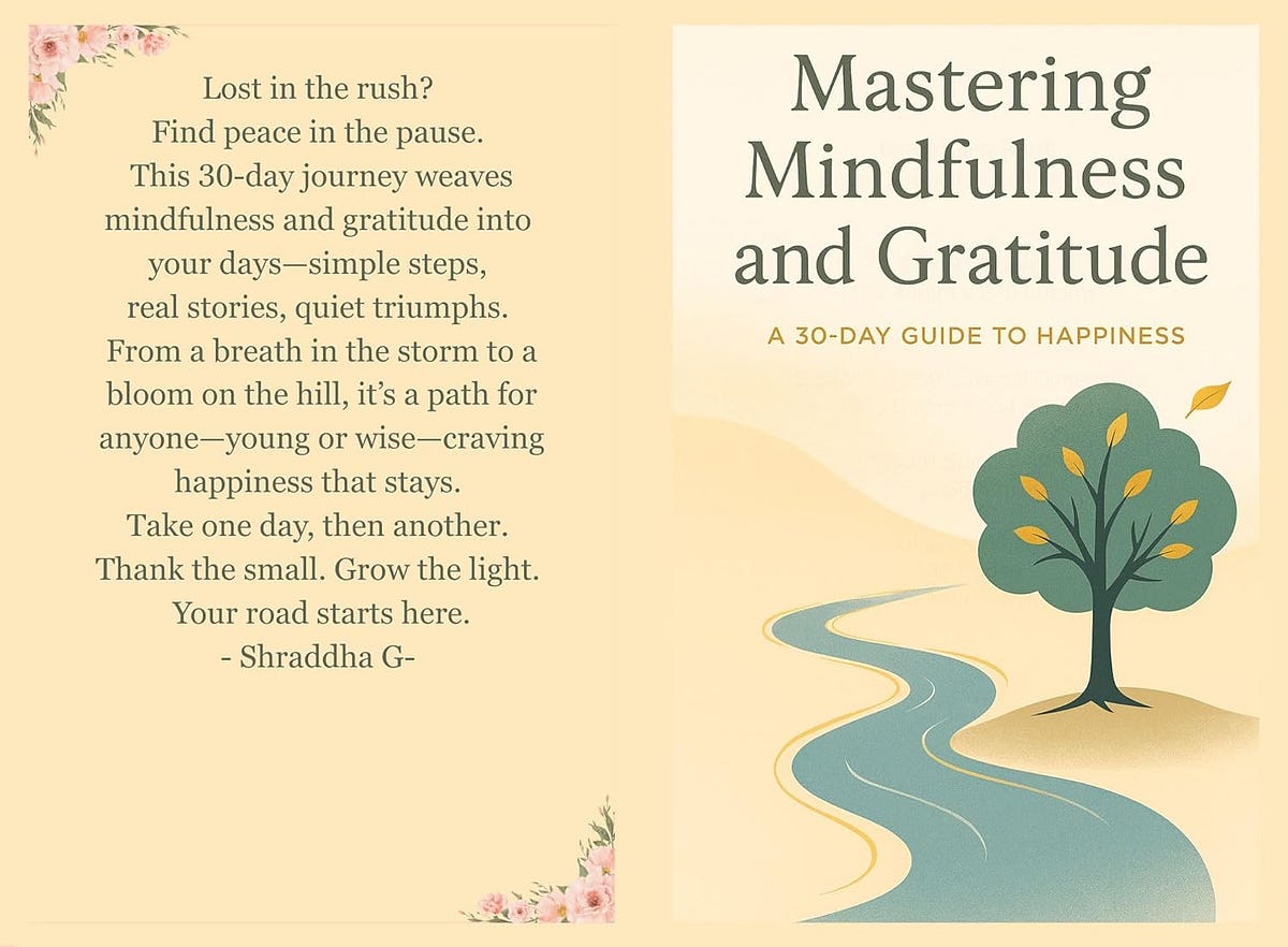 Mastering Mindfulness and Gratitude: A 30-Day Path to Happiness | by ...