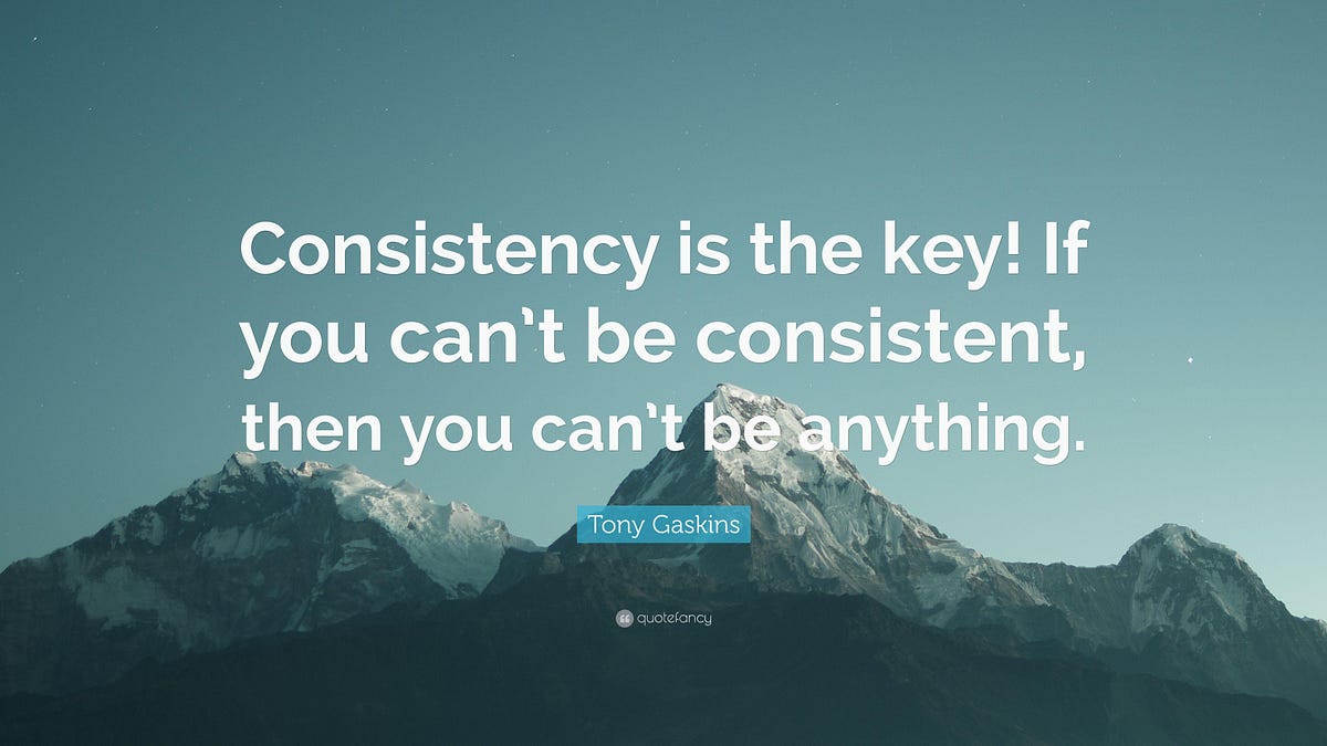 Consistency and Good Habits: The Pillars of Success and Well-being | by ...