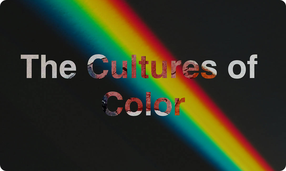 The cultures of color and the worlds we see | by Kartscrut | Bootcamp ...