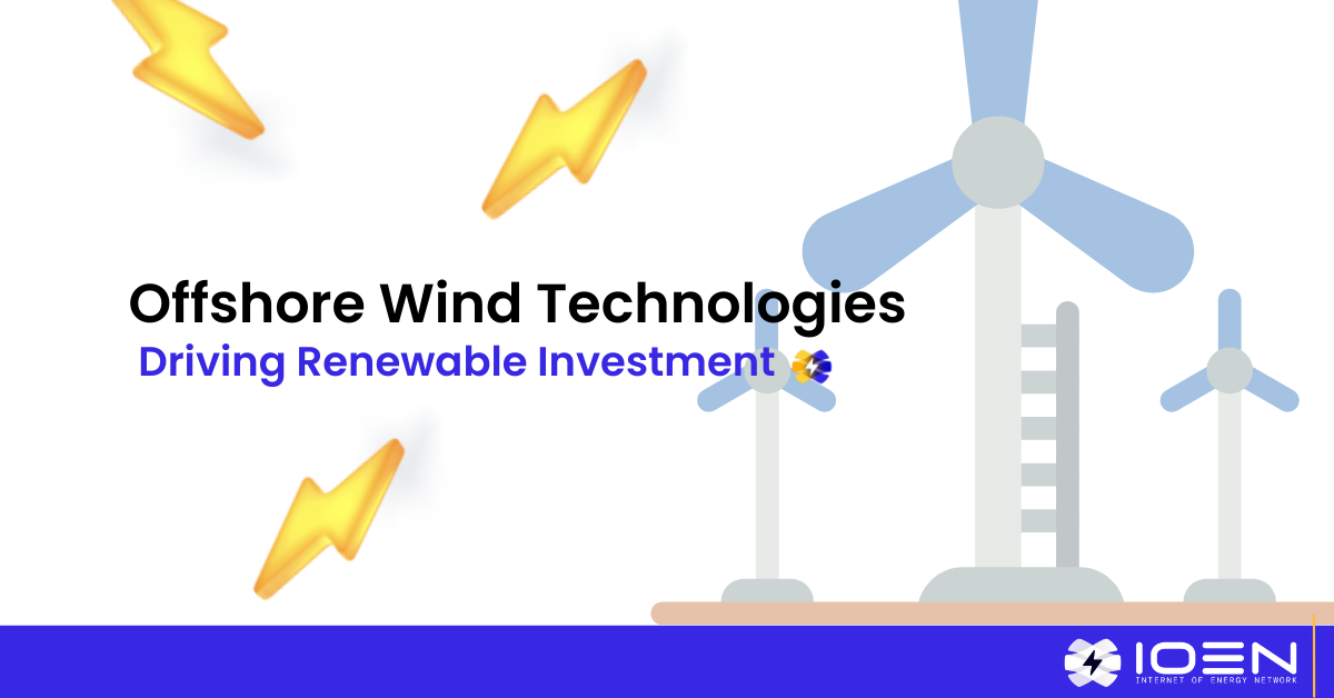 Offshore Wind Technologies. Driving Renewable Investment | by Internet ...
