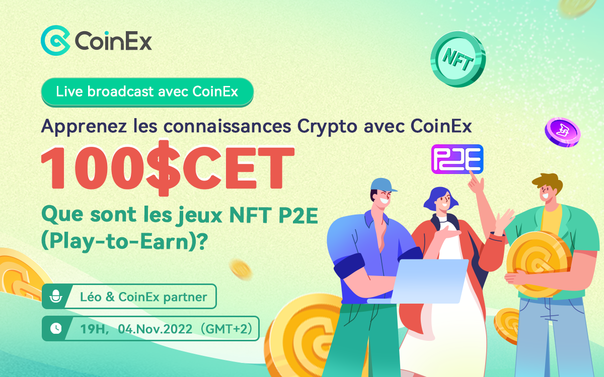 NFT P2E Livestream Recap avec CoinEx | by CoinEx French | Medium