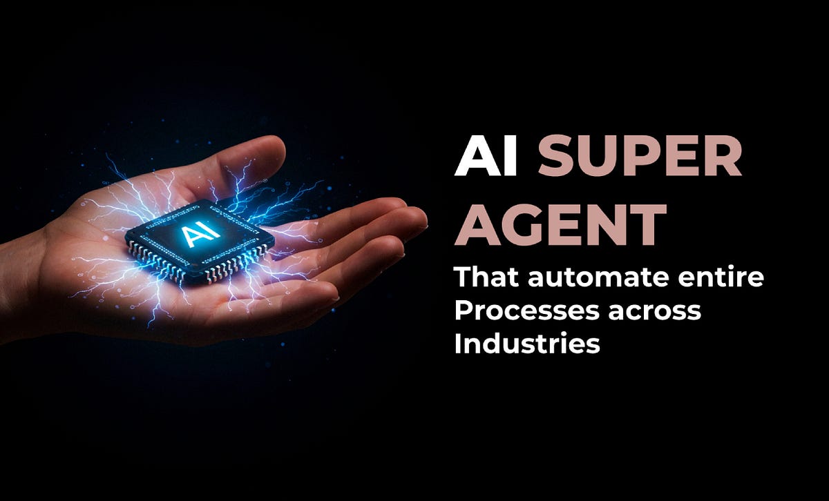 How to Build an ALL-IN-ONE AI Super Agent That Can DO ANYTHING? | by ...