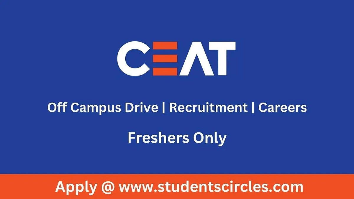 CEAT Off Campus Drive 2023 | Fresher | Direct Link | by V G Selvam | Medium