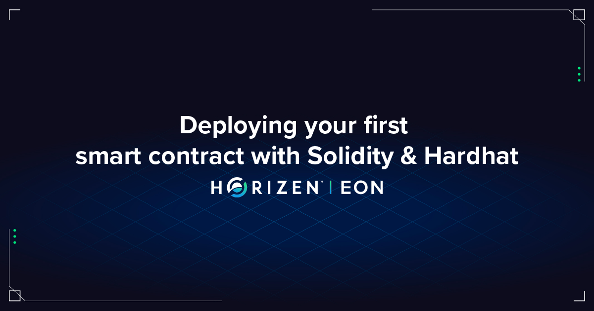 Deploying your first smart contract with Solidity & Hardhat — EON Network | by Luis Antonio Cruz ...