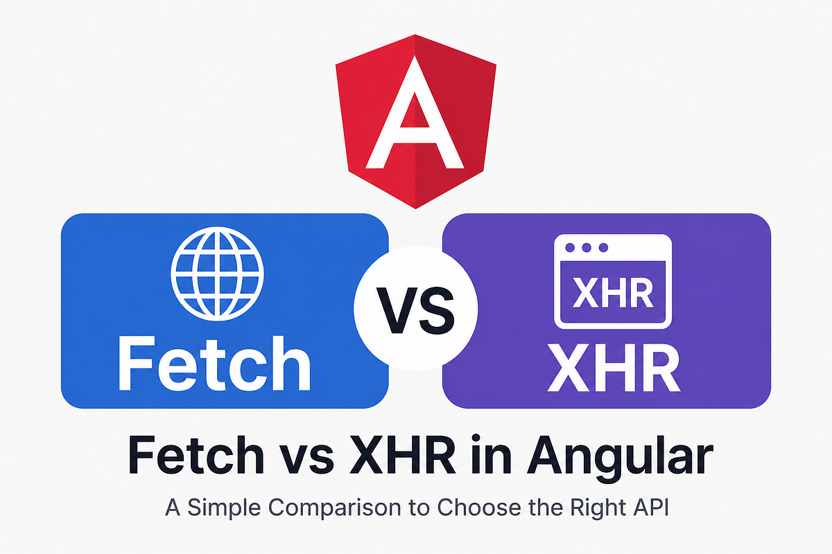 Fetch vs XHR in Angular: Which One Should You Use? | Level Up Coding