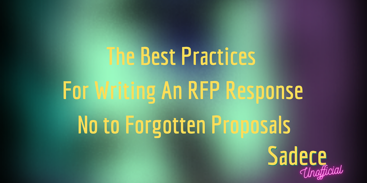 The Best Practices For Writing An RFP Response — No to Forgotten ...