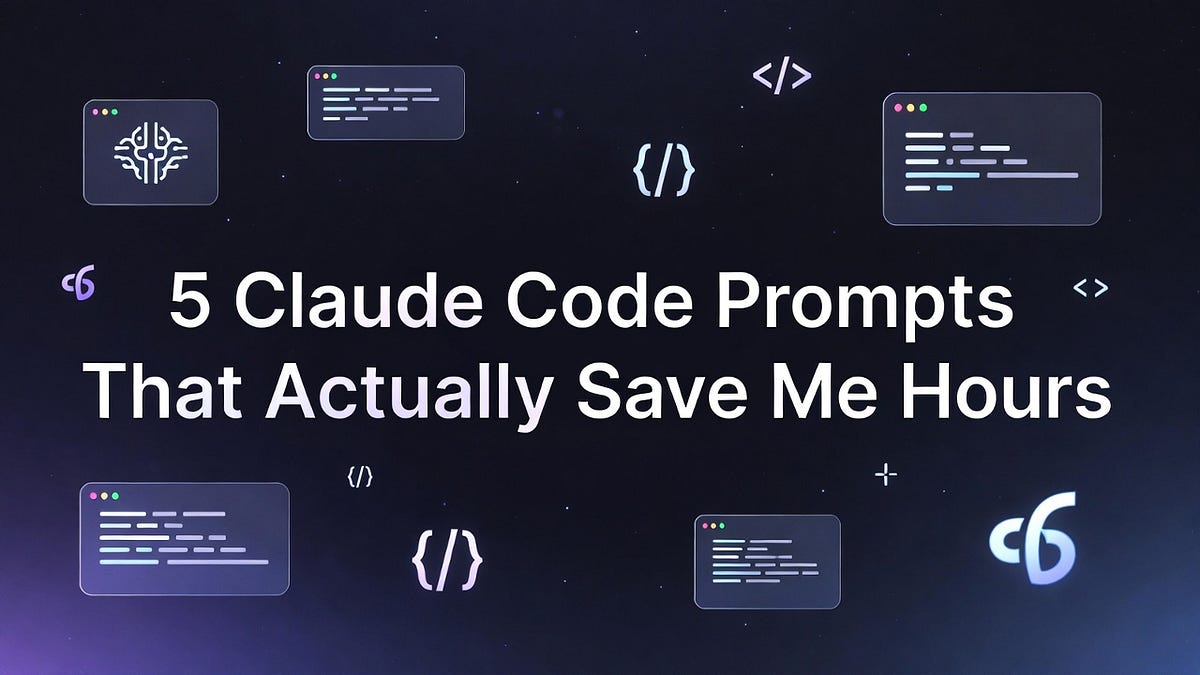 5 Claude Code Prompts That Actually Save Me Hours | by Kevin Gabeci ...
