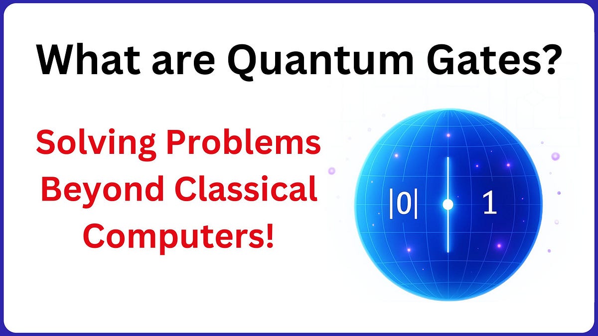What is Quantum Gates?. Quantum Gates Solve Problems Classical… | by ...