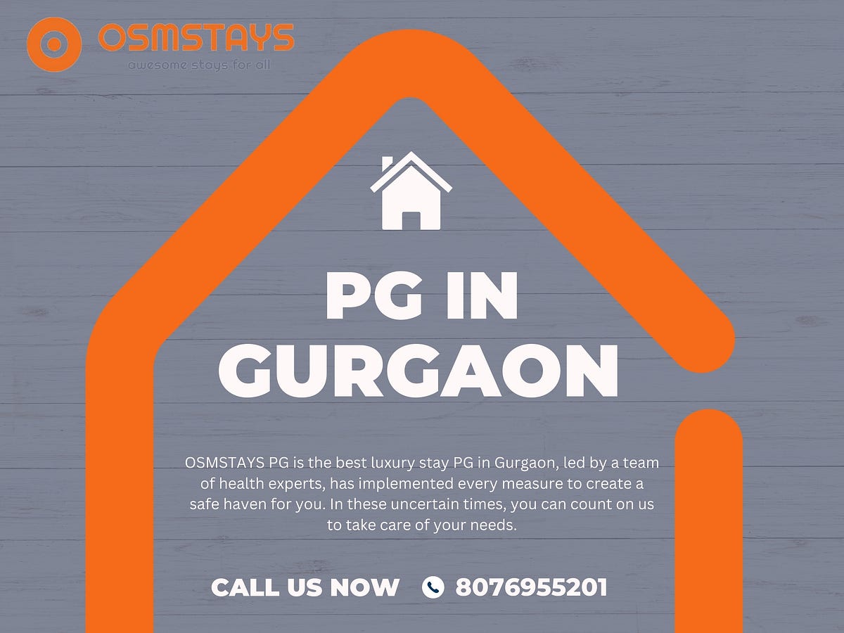 PG in Gurgaon- Osmstays - Info Osmstays - Medium