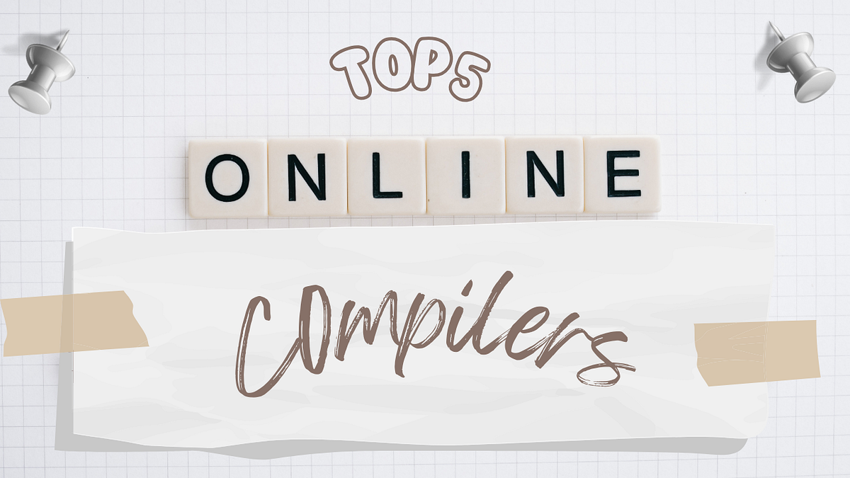 The 5 Best Online Compilers You Should Try | JavaScript in Plain English