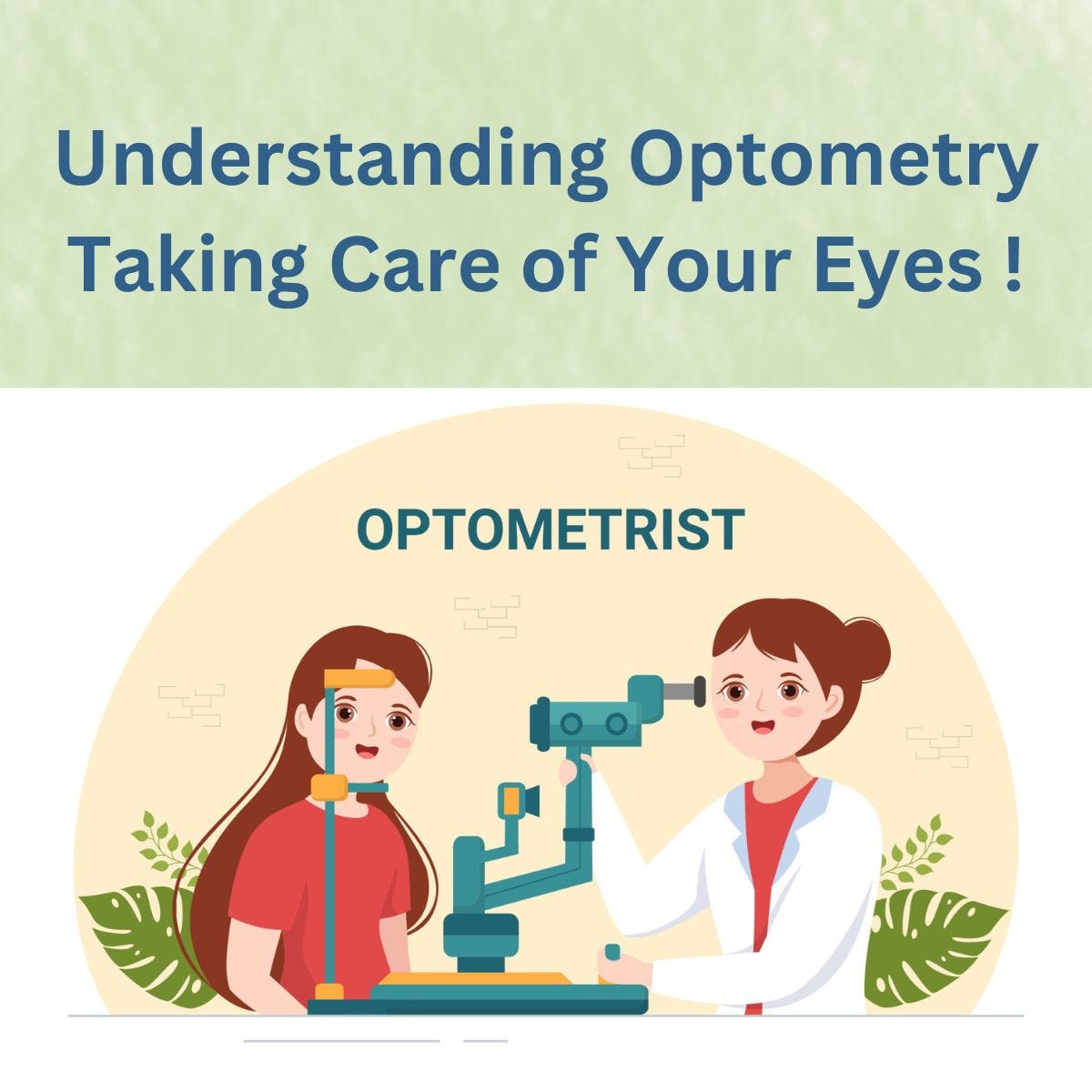 Understanding Optometry: Taking Care of Your Eyes! | by Patricia Ava ...