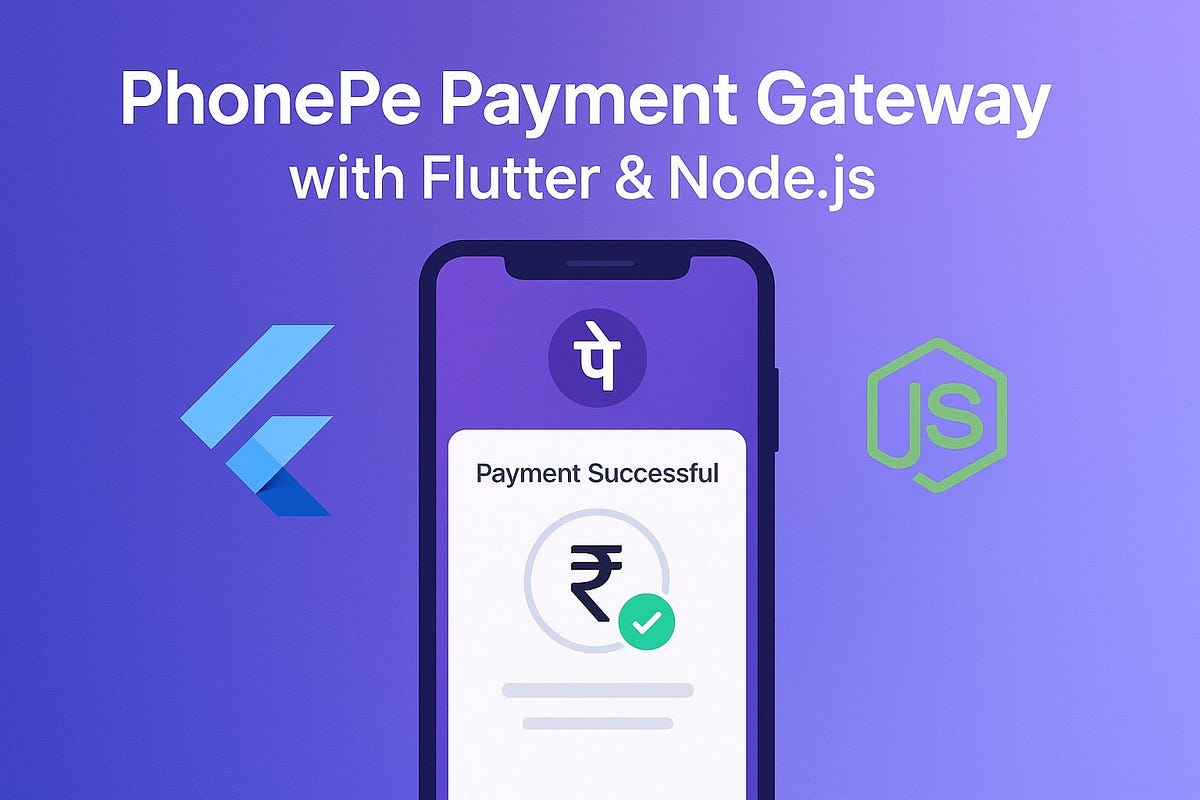 Step-by-step guide: PhonePe Payment Gateway with Flutter & Node.js | by ...