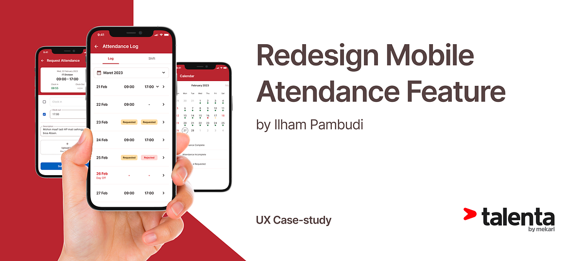 UX Case Study : Redesign Attendance Feature Talenta | by Ilham Arifin ...