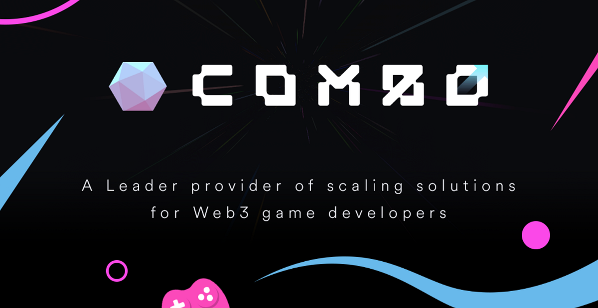 Combo: Revolutionizing Web3 Game Development with Decentralized, Open-Source Layer2 Scaling ...