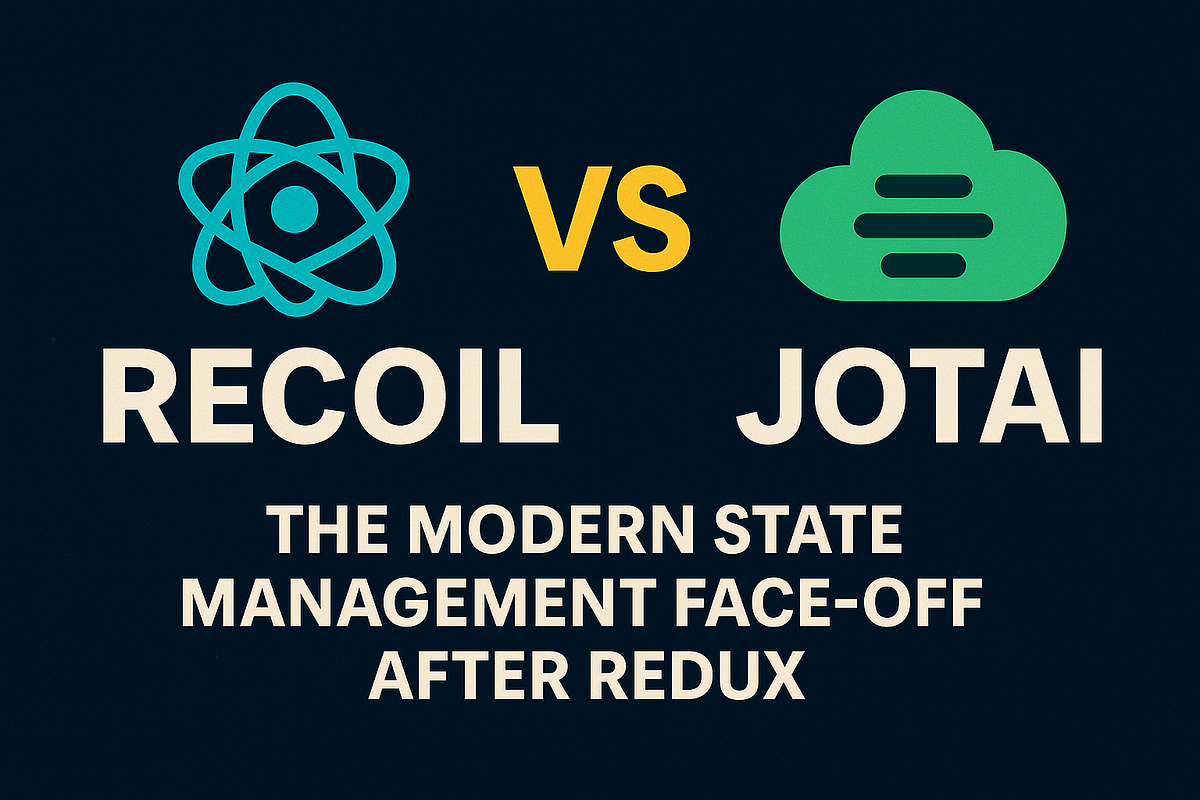 Recoil vs Jotai: The Modern State Management Face-Off After Redux | by CodeByUmar | JavaScript ...