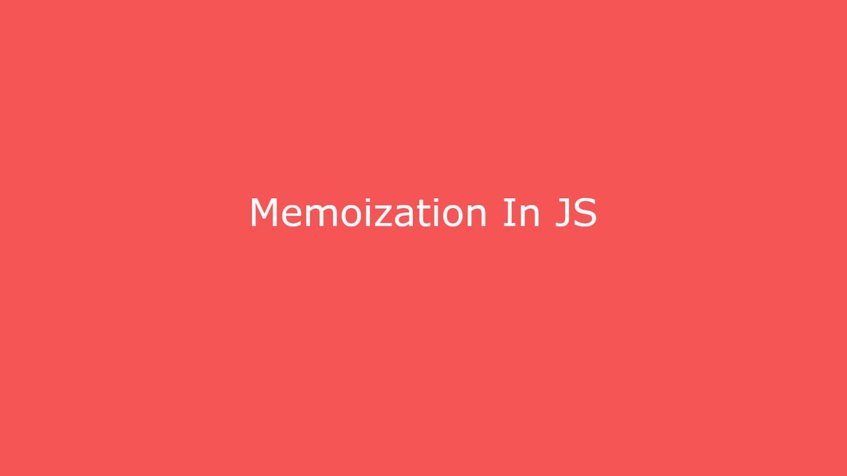 Memoization In JS. Memoization is a form of caching where… | by Viraj Kamble | Medium