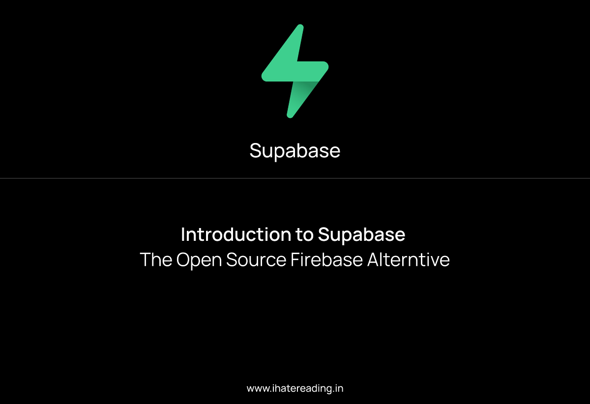 Introduction to Supabase — The Firebase alternative | by shrey vijayvargiya | Geek Culture | Medium