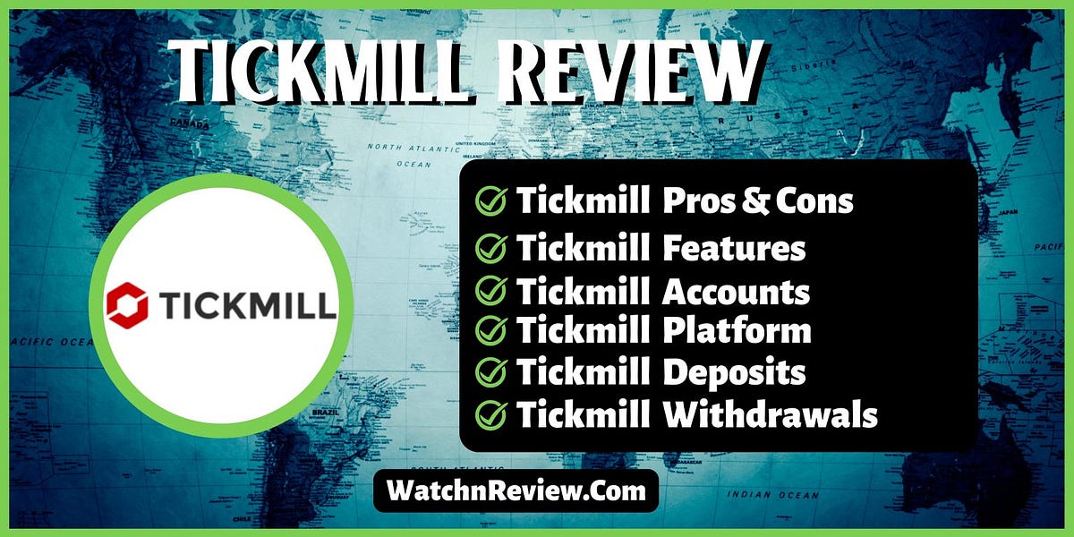 Tickmill Review. Tickmill is a Regulated Forex Broker. | by Watchn ...