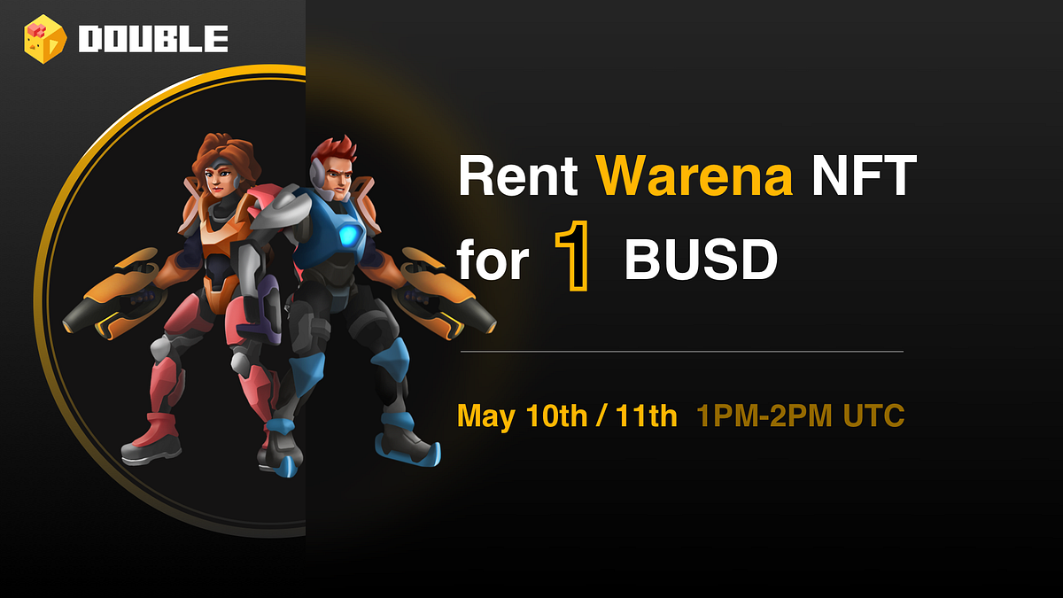 Rent Warena NFT For 1 BUSD. Protocol brings an exciting opportunity… | by Double Protocol ...