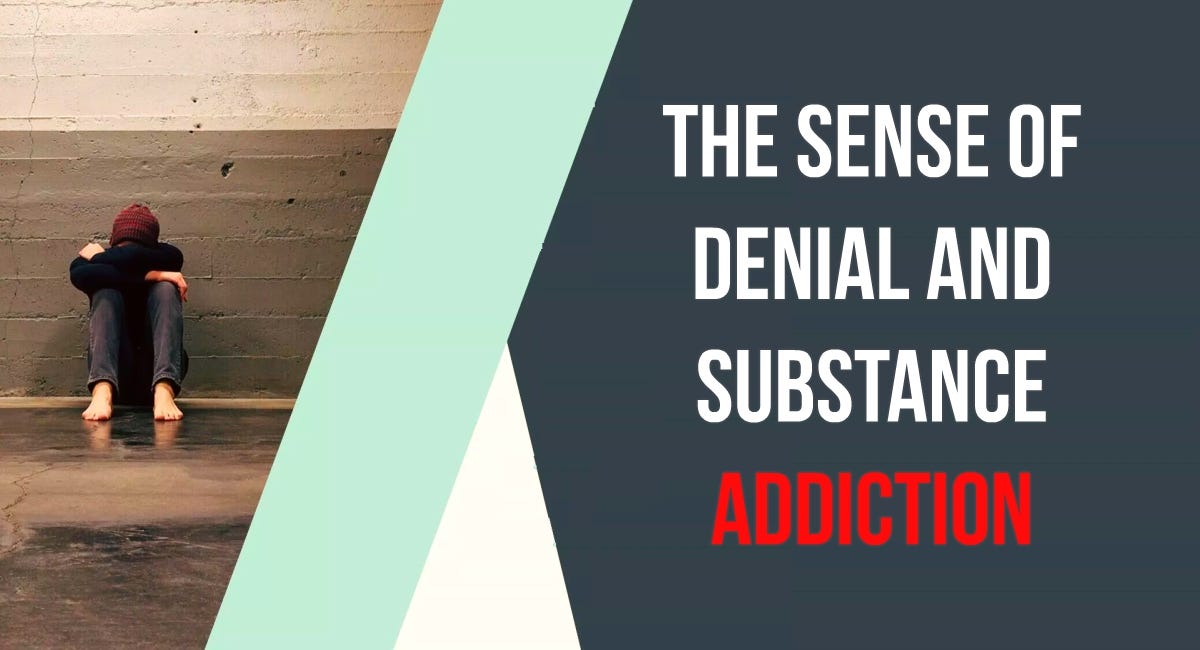 The Sense of Denial and Substance Addiction | by David Brewer | Medium