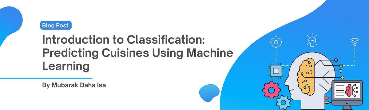 Introduction to Classification: Predicting Cuisines Using Machine ...