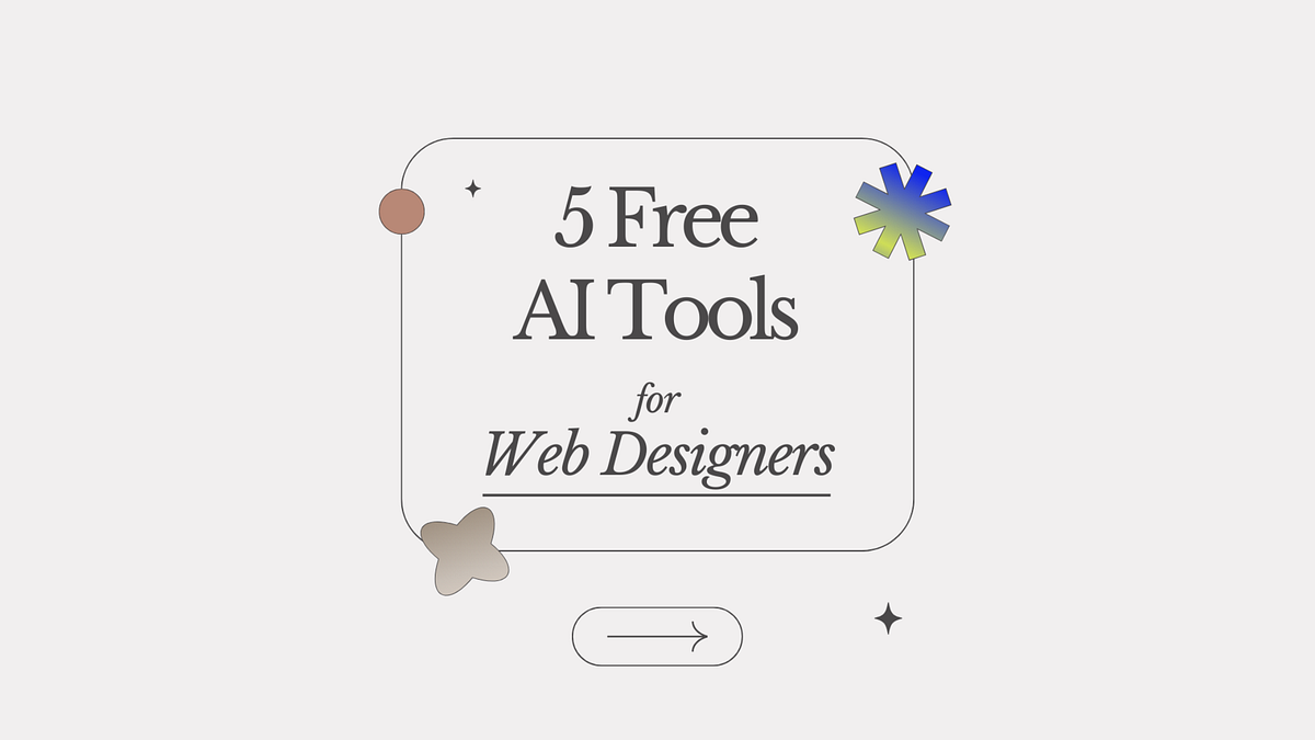 5 Free AI Tools Essential for Web Designers | Medium