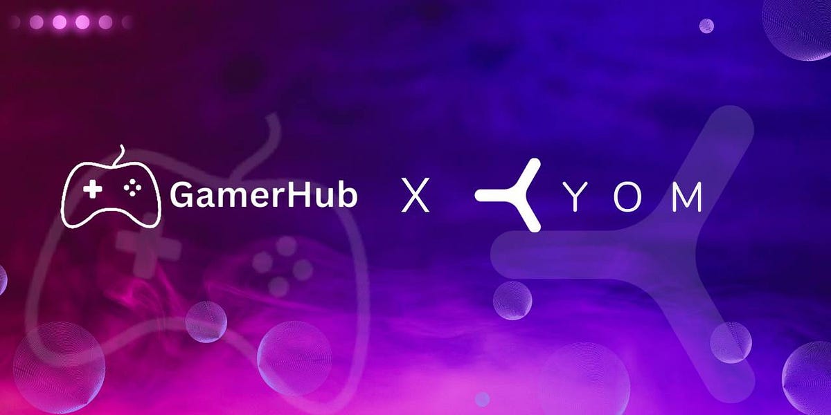 GamerHub Announces Strategic Collaboration with YOM | by GamerHub | Medium