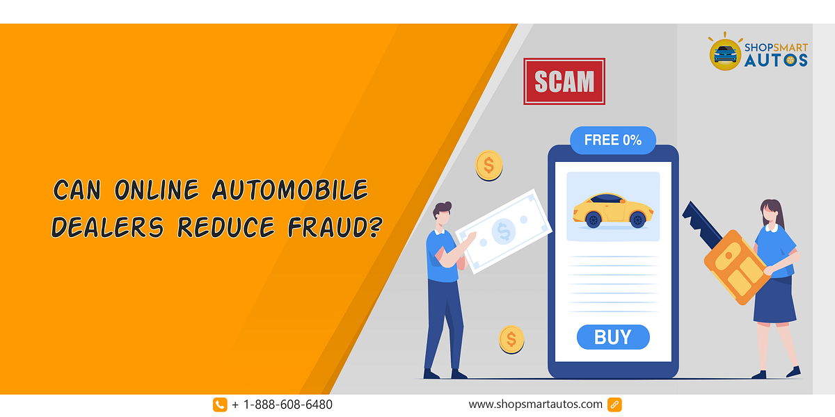 Can Online Automobile Dealers Reduce Fraud? | by Richie Bello | Medium