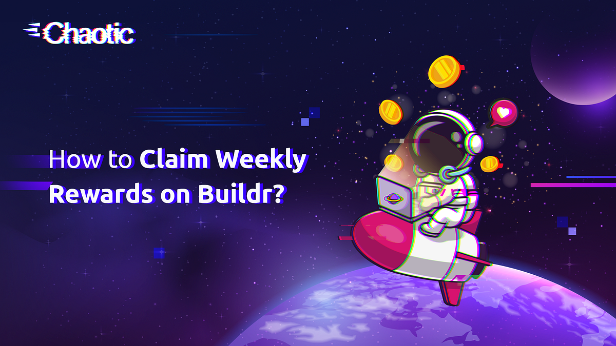 Weekly Rewards on Chaotic Buildr. Hello Chaotic fam! | by Chaotic ...