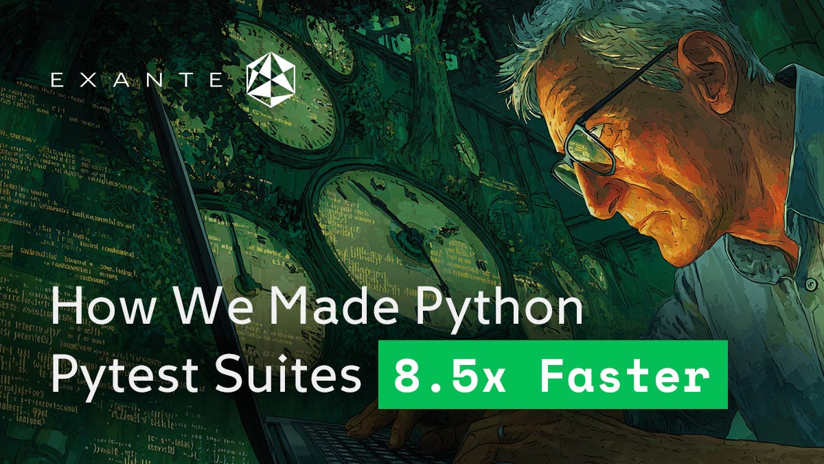 How We Made Python Pytest Suites 8.5× Faster | by EXANTE Technology ...