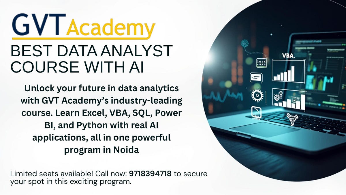 Inside the Course: What You’ll Learn in GVT Academy’s Data Analyst Program with AI and VBA | by ...