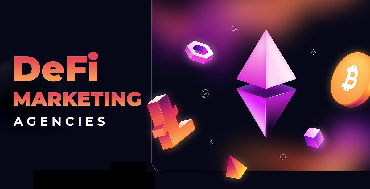 Top 12 Best DeFi Marketing Agencies of 2024 | Coinmonks