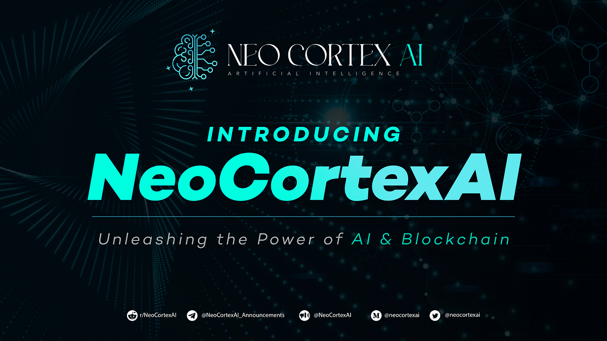 Introducing NeoCortexAI — Unleashing the Power of AI & Blockchain! | by NeoCortexAi | Medium