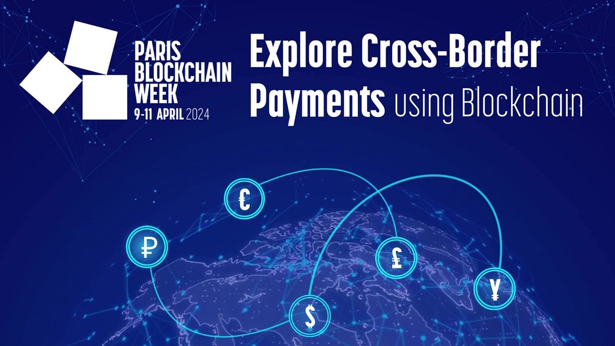 Cross-Border Payments using Blockchain | by Paris Blockchain Week | Feb ...