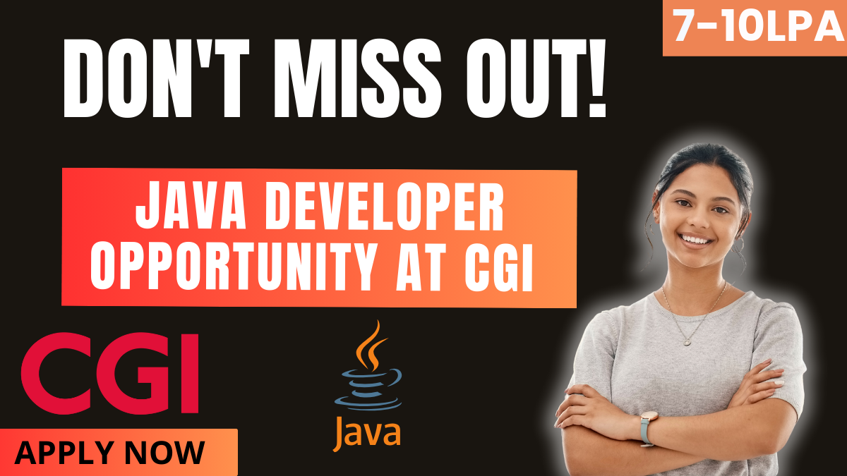 Unmissable Opportunity: JAVA Developer Role at CGI — Apply Now | by Sarthak P | Jan, 2025 | Medium