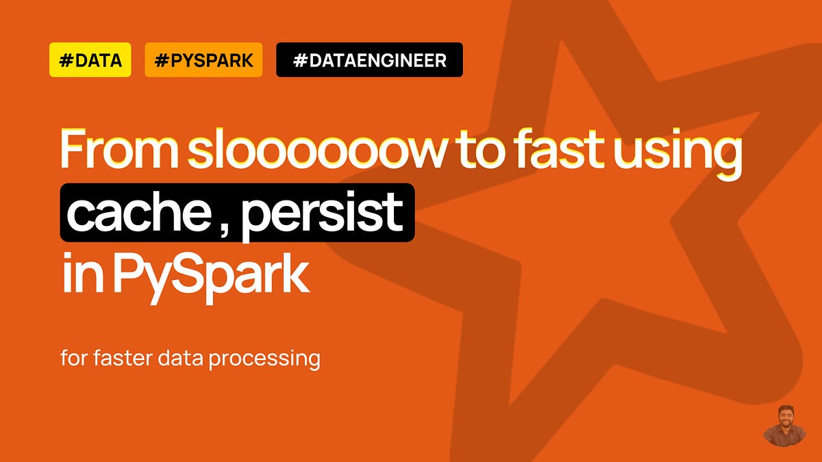 Boost your data processing with cache and persist in PySpark | by Md. Anower Hossain | Feb, 2025 ...