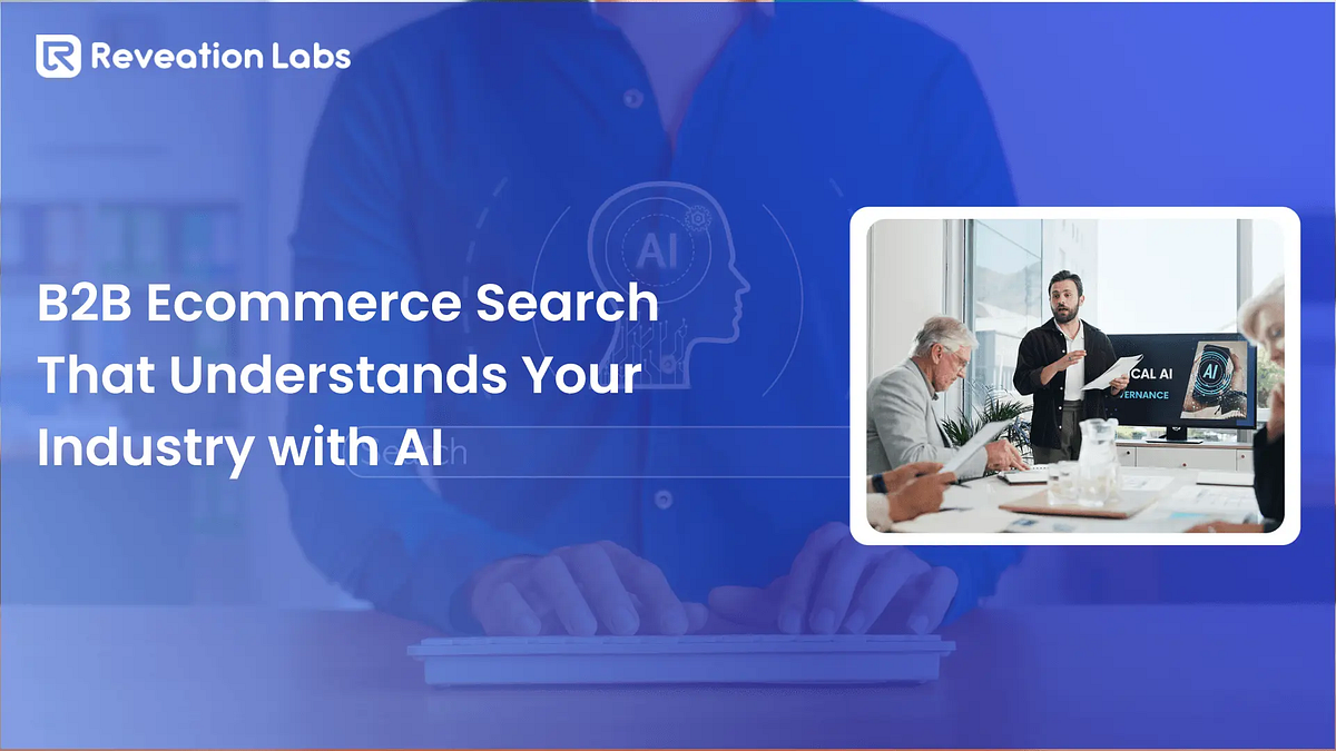 B2B Ecommerce Search That Understands Your Industry with AI | by ...
